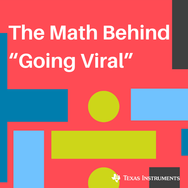 The Math Behind 'Going Viral'